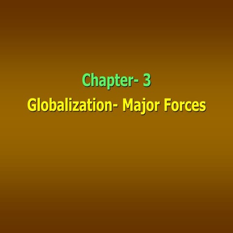 Globalization major forces is kind of components of global running ...