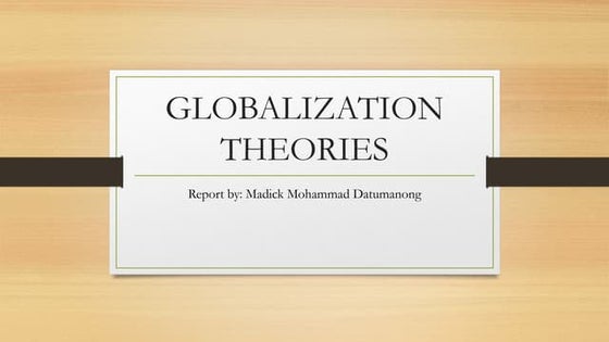 TOPIC 2.pptx globalization theories .PPT