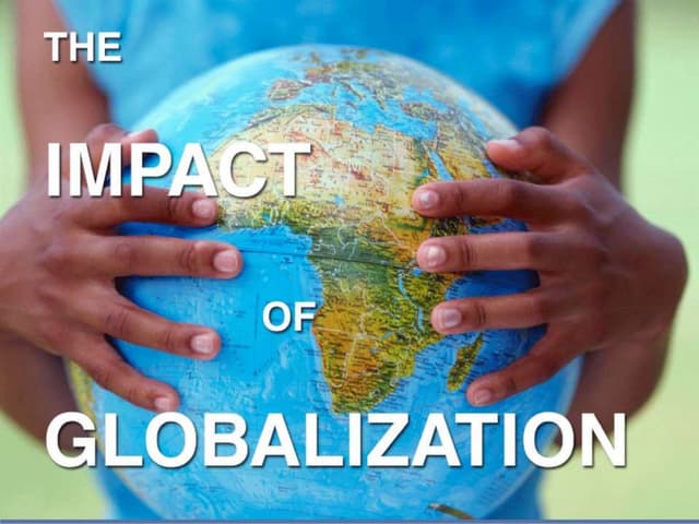 The Impact of Globalization | PPTX