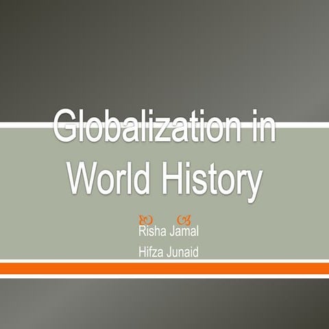 Globalization in world history | PPTX