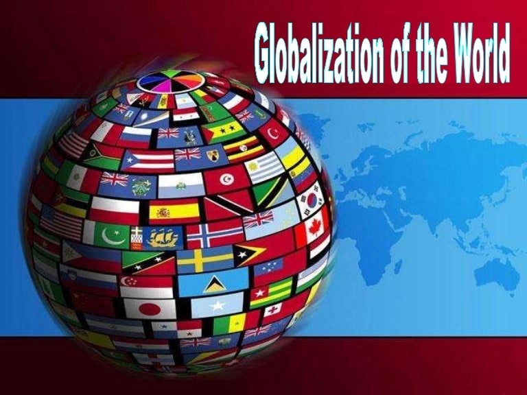 Globalization of world economy ppt