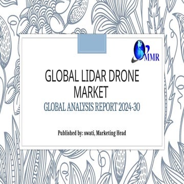 Global LiDAR Drone Market Outlook: Key Drivers and Industry Trends | PPTX
