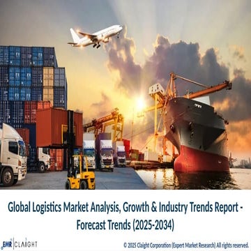 Global Logistics Market Size, Share, Growth & Report (2025-2034) | PPT