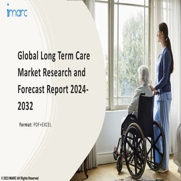 Long Term Care Market PPT: Overview, Dynamics, Trends, Segmentation ...