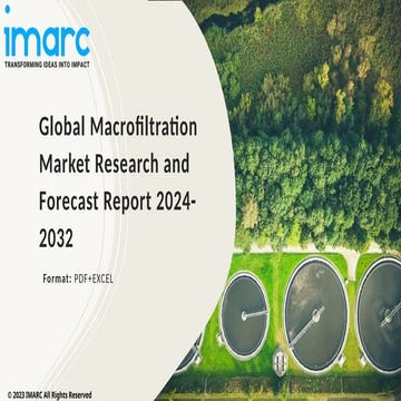 Macrofiltration Market PPT 2024: Size, Growth, Demand and Forecast till ...