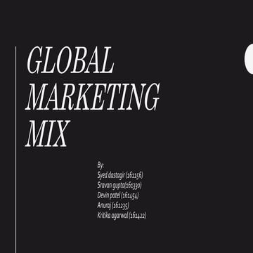 Global marketing mix | PPTX | Advertising Industry | Industries