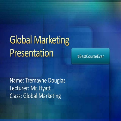 Global marketing presentation | PPTX | Economy | Business and Finance
