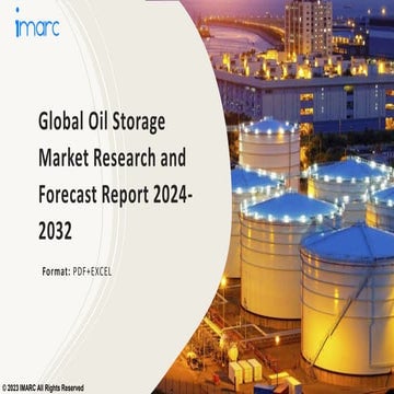 Oil Storage Market PPT: Growth, Outlook, Demand, Keyplayer Analysis and ...
