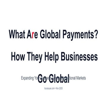 What Are Global Payments? How They Help Businesses Go Global | PPTX