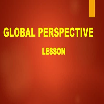 CAMBRIDGE GLOBAL PERSPECTIVE LESSON NOTES(YEAR 9).pptx