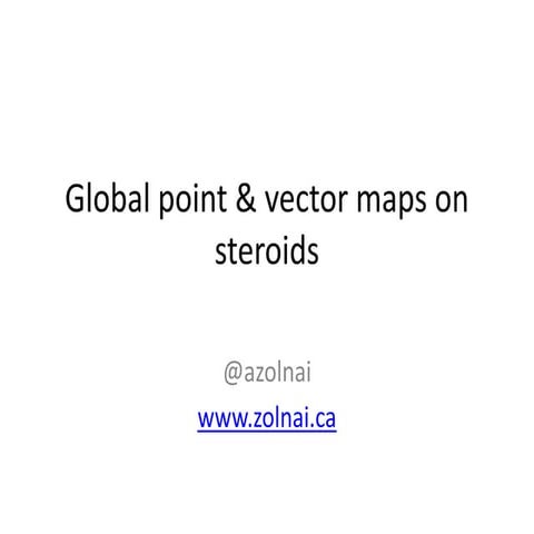Global point & vector maps on steroids | PDF