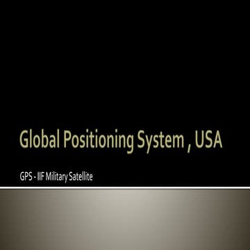 Global positioning system(gps), usa iif military satellite | PPT