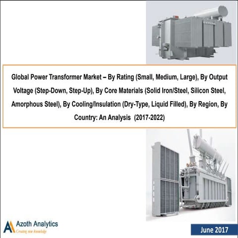 Global Power Transformer Market – An Analysis (2017-2022) By Region, By ...