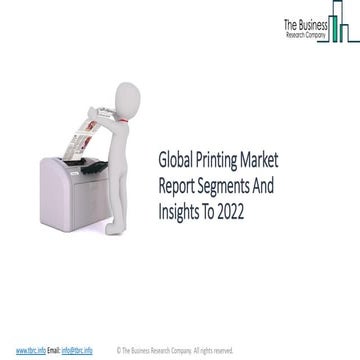 Global printing market report segments and insights to 2022 | PPT