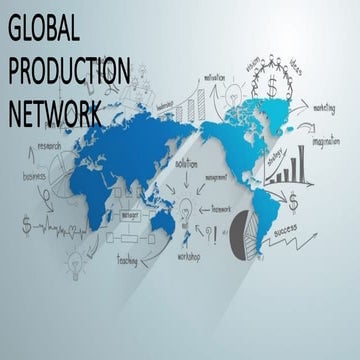 Global Production Network adalah hal yang menarik.pptx