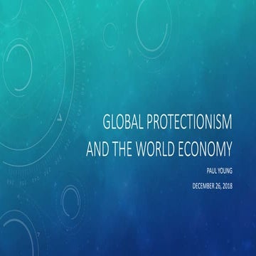Protectionism and the World Economy | PPTX