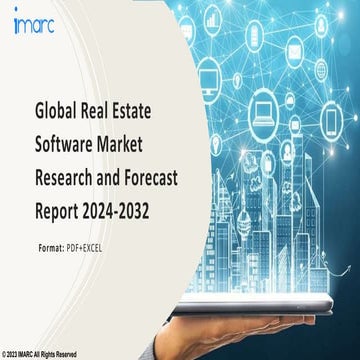 Real Estate Software Market PPT 2024: Size, Growth, Demand and Forecast ...