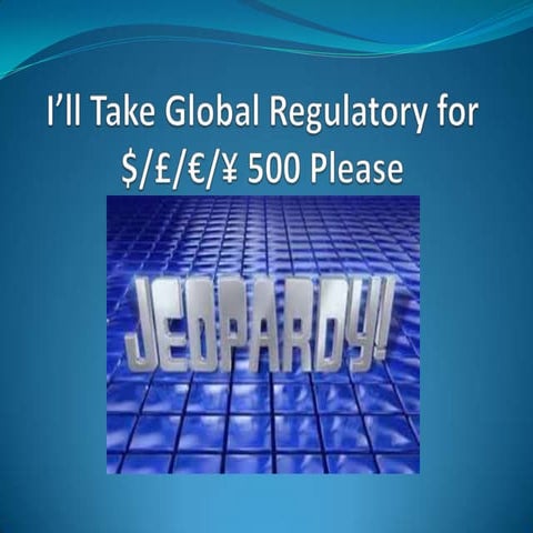 Global regulatory jeopardy | PPTX