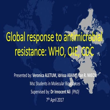 Global response to antimicrobial resistance, WHO, OIE, CDC summry. Jan ...
