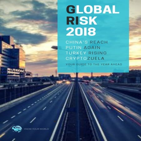 Global Risk 2018-Your Guide To The Year Ahead | PDF