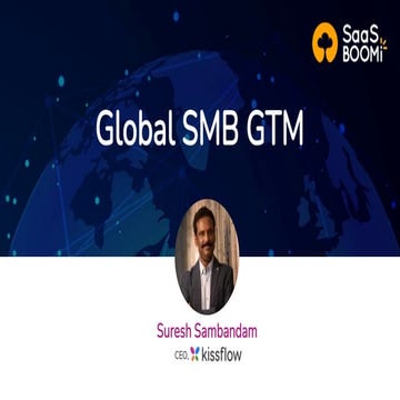 Global SaaS SMB GTM Workshop - Kovai Edition 1st Dec 2022 | PPTX