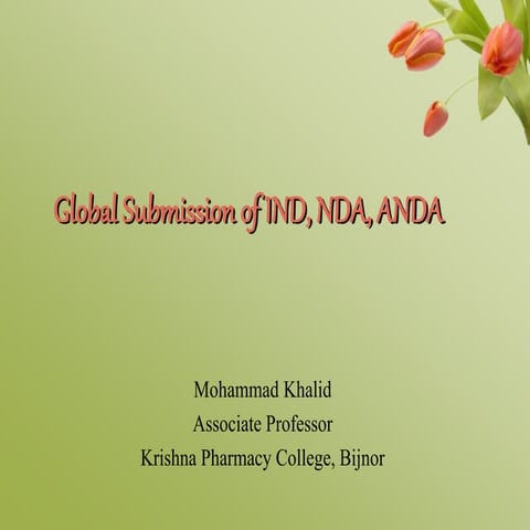 Global submission of ind, nda, anda | PPTX