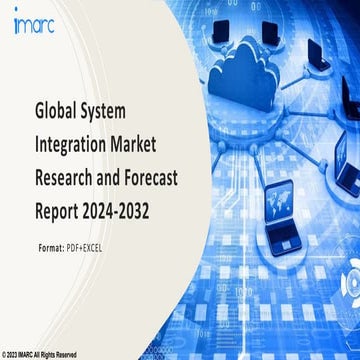 System Integration Market by Product Type, Distribution Channel, End User 2024-2032 | PPTX