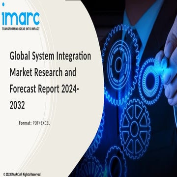 System Integration Market by Product Type, Distribution Channel, End User 2024-2032 | PPTX