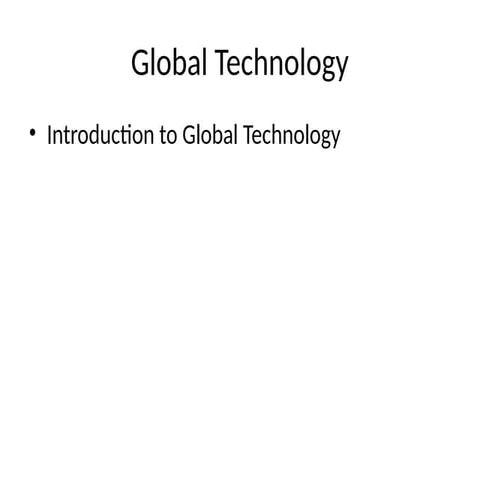 Global Technology Presentation 1 Pptx