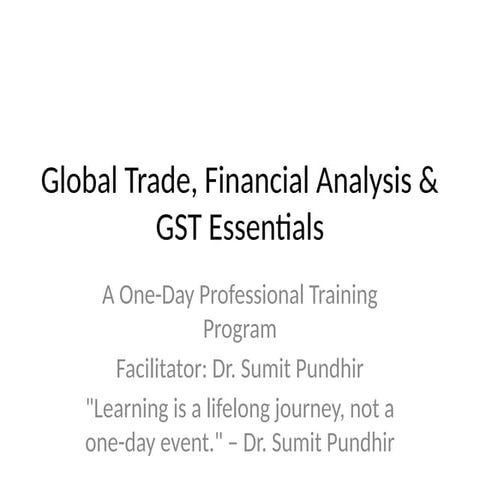 Global_Trade_Financial_Analysis_GST_Essentials_Visuals.pptx