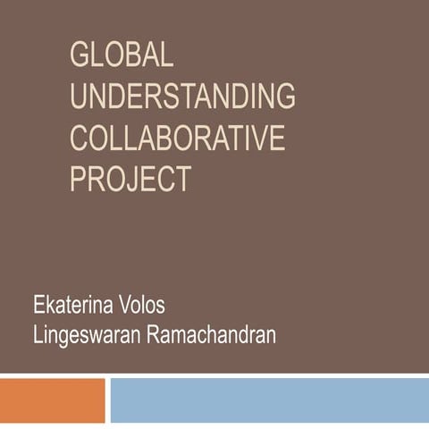 Global understanding collaborative project | PPT