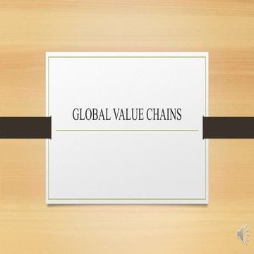 Global value chains (GVCs) | PPT