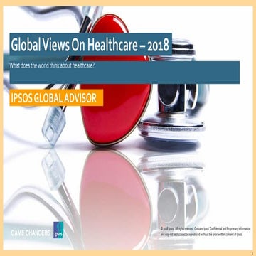 Global views on healthcare in 2018: Ipsos Global Advisor | PPT