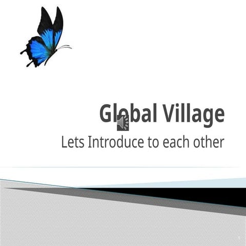 Global Village is meant for people live on Earth | PPTX