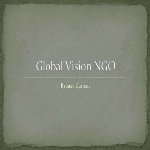 "Global Vision NGO" in Thane, Mumbai - Cancer Care NGO | PPTX