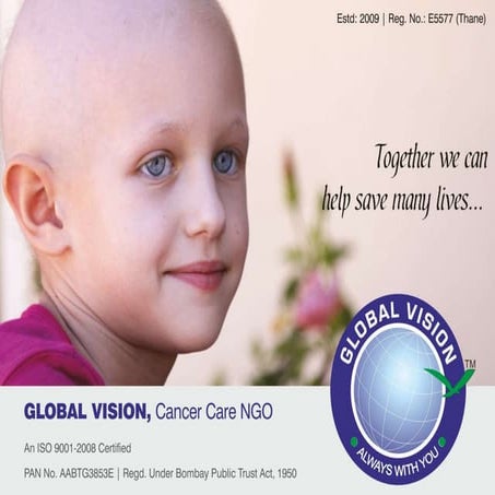 "Global Vision NGO" in Thane, Mumbai - Cancer Care NGO | PPT