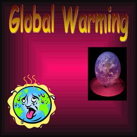 Global warming | PPT | Environment | Science