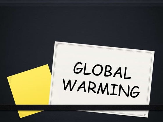 Global warming and its effects | PPTX
