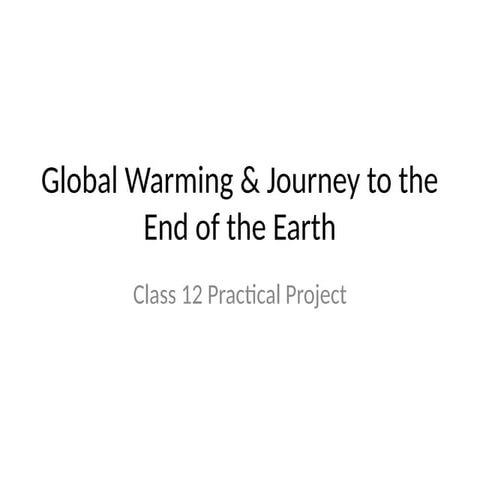 Global_Warming_Complete_Project_PPT.pptx