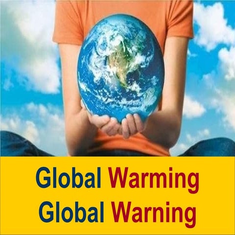 Global Warming, Global Warning | PPT