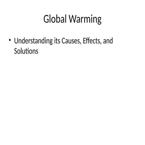 Global_Warming_Presentation-and the effect of .pptx