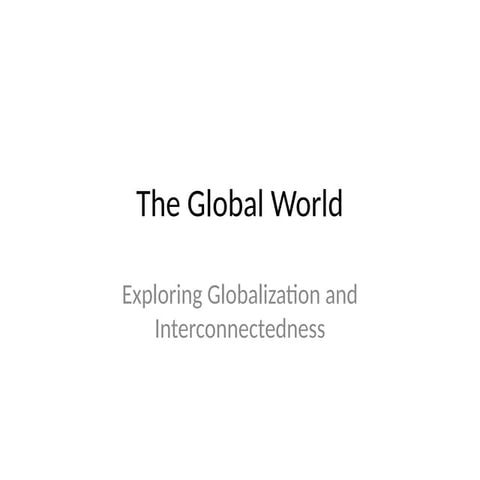 Global_World_Presentation and gloablatisation, global | PPTX