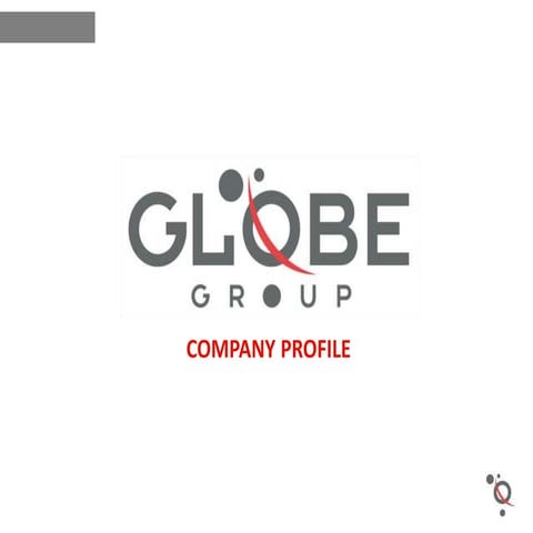 Globe group company profile | PPT