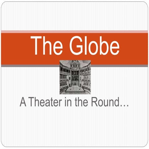 Globe theater.ppt | Theater Venues | Attractions
