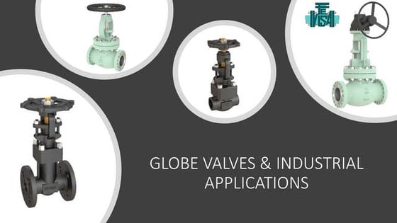 Kinds of Industrial Valves - Applications, Advantages, and ...