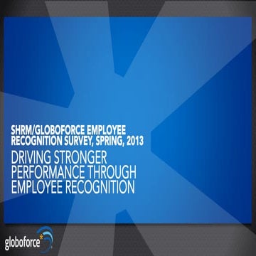Globoforce SHRM Webinar July 2013 | PPT | Free Download