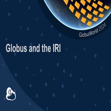 Globus and the Integrated Research Infrastructure (IRI) | PPT