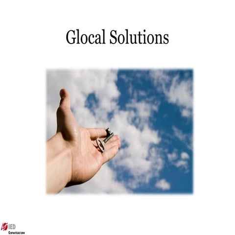 Glocal Solutions. IL tuo futuro, oggi. | PDF