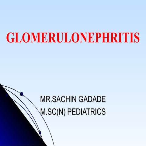Glomerulonephritis | PPTX
