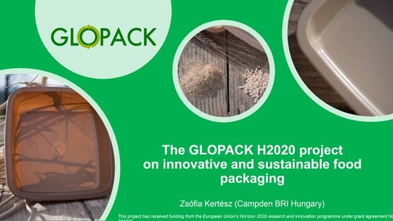 Development of innovative and sustainable packaging with the GLOPACK H2020 project | PPT
